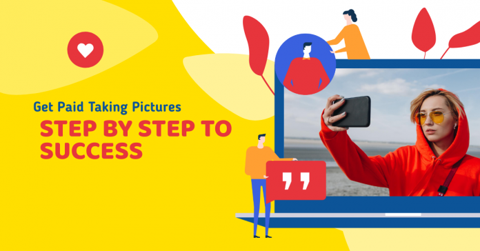 Get Paid Taking Pictures - How To Get Paid Uploading Pictures - Viral Rang