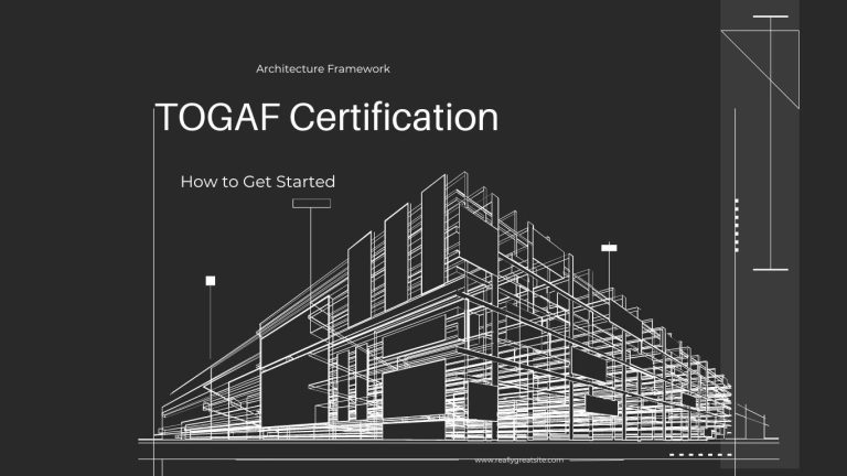 TOGAF Certification: What You Need To Know And How To Get Started ...